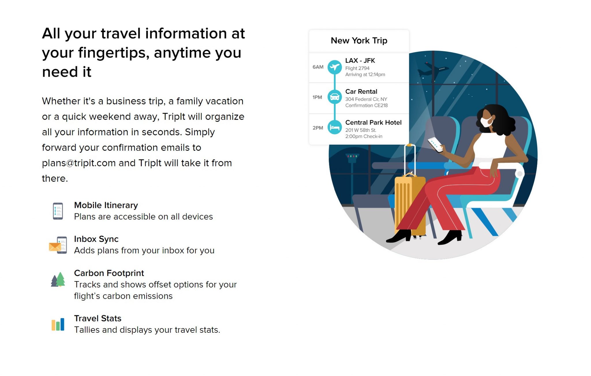 With TripIt, you can organize your travel plans instantly